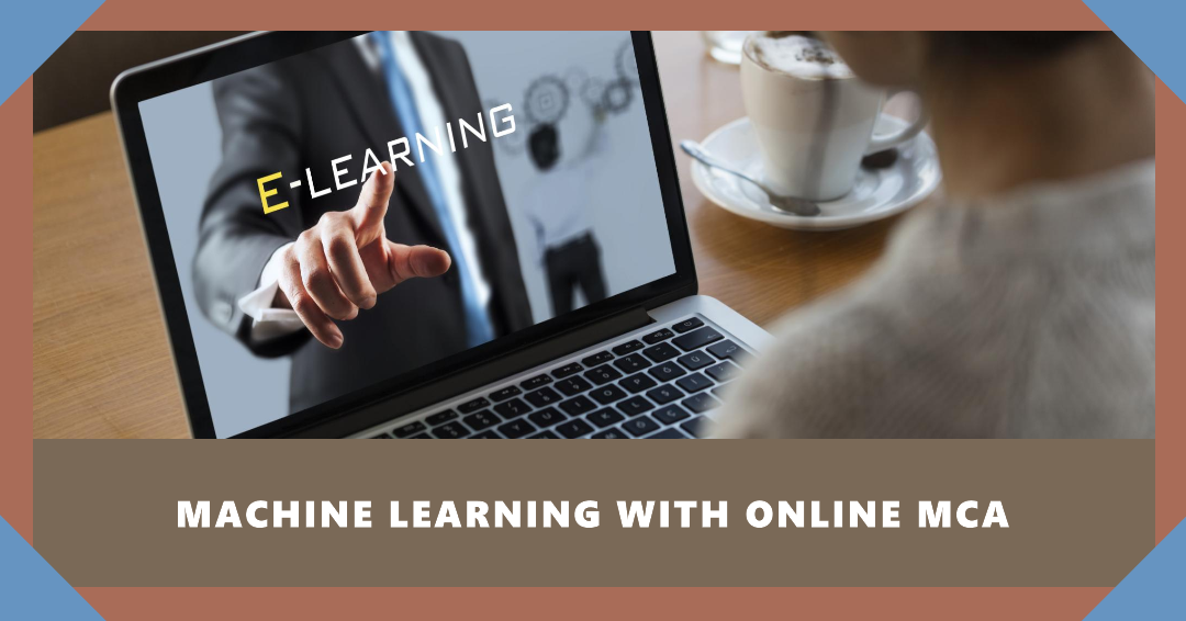 Machine Learning Online MCA Degree Program - Online MCA Machine Learning Online MCA Degree Program - Online MCA